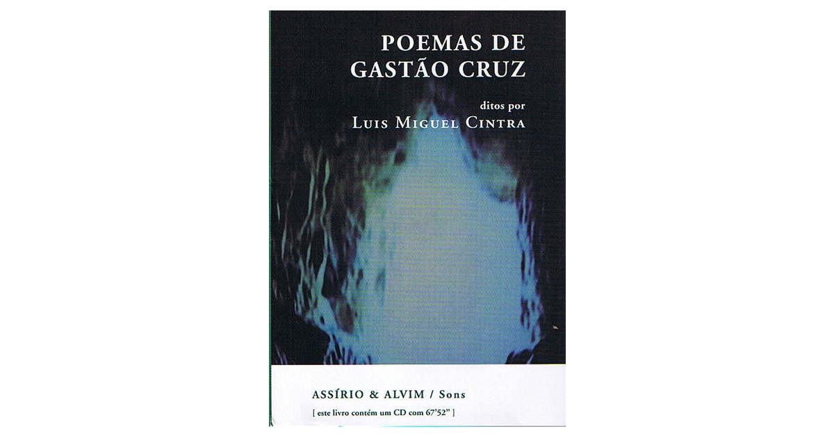 Loja do Arco - POEMAS DE GASTÃO CRUZ, ditos por Luis Miguel Cintra ... Loja do Arco - POEMAS DE GASTÃO CRUZ, ditos por Luis Miguel Cintra ...