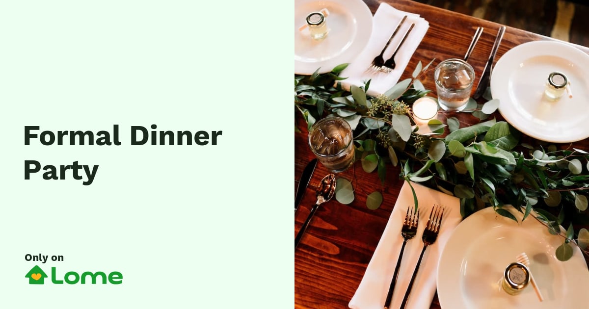 Formal Dinner Party | Dinner Party Sign Ups and Invitation Themes on Lome