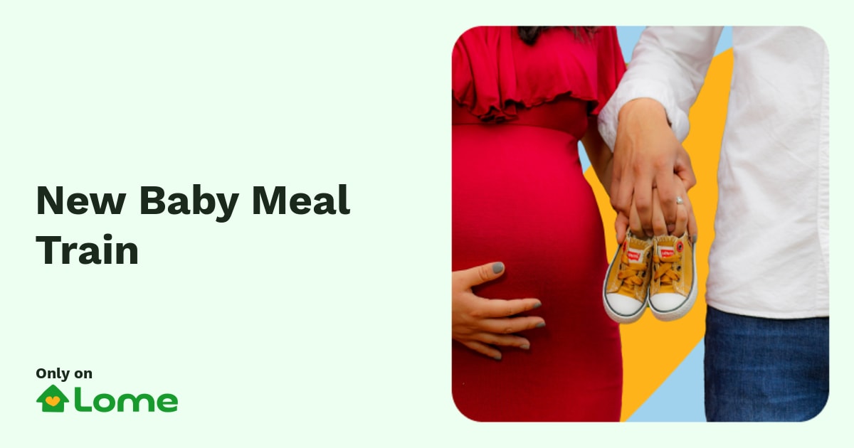 New Baby Meal Train | Meal Train Sign Ups and Invitation Themes on Lome