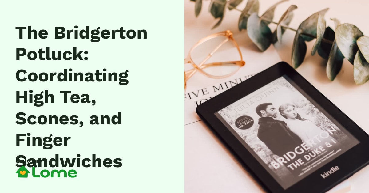 The Bridgerton Potluck: Coordinating High Tea, Scones, and Finger ...