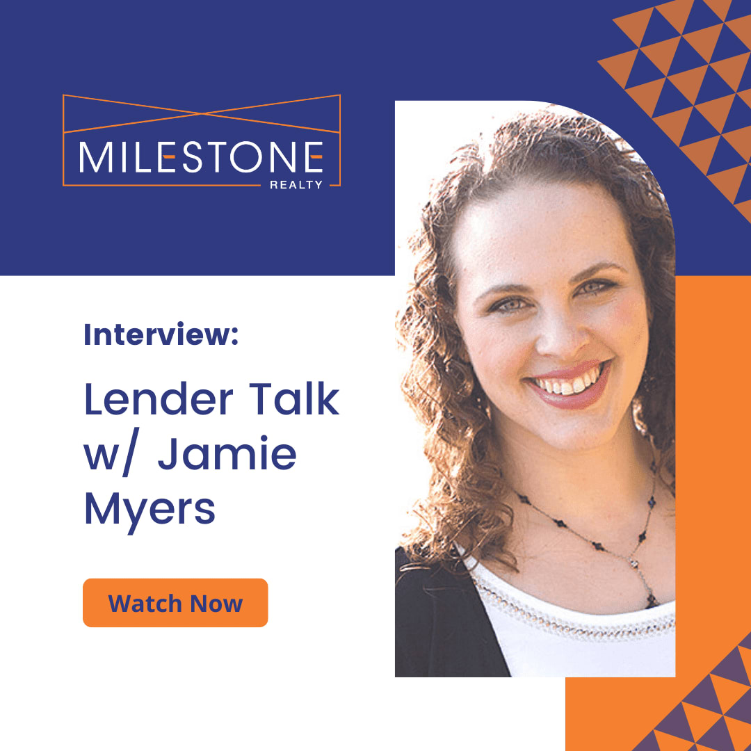 Interview With Lender Jamie Myers - Milestone Realty