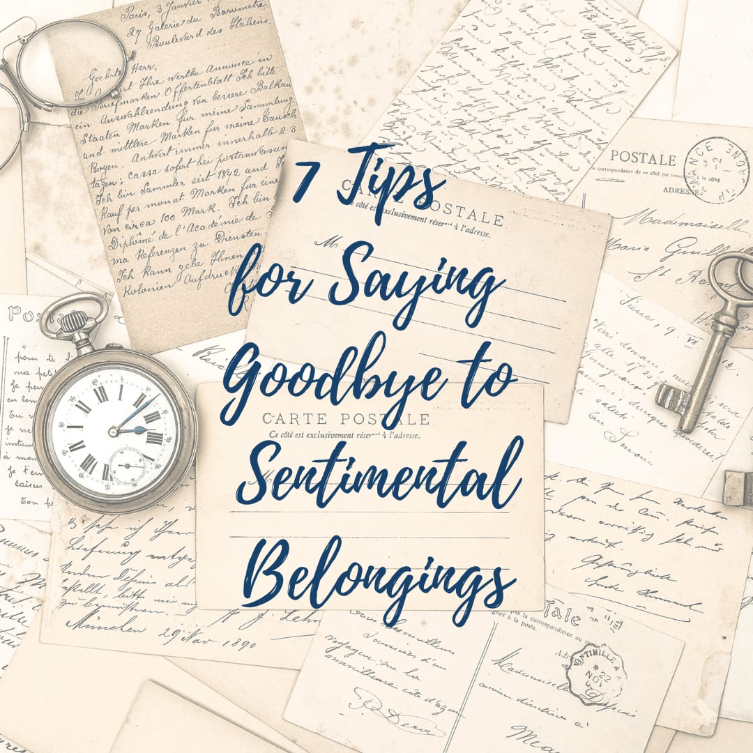 7 Tips for Saying Goodbye to Sentimental Belongings - WaveCrest Real Estate