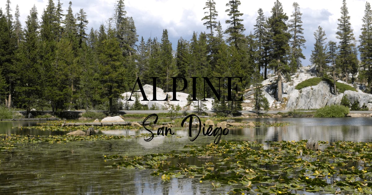 Alpine, California - Tourist Destinations | Velocity Realty