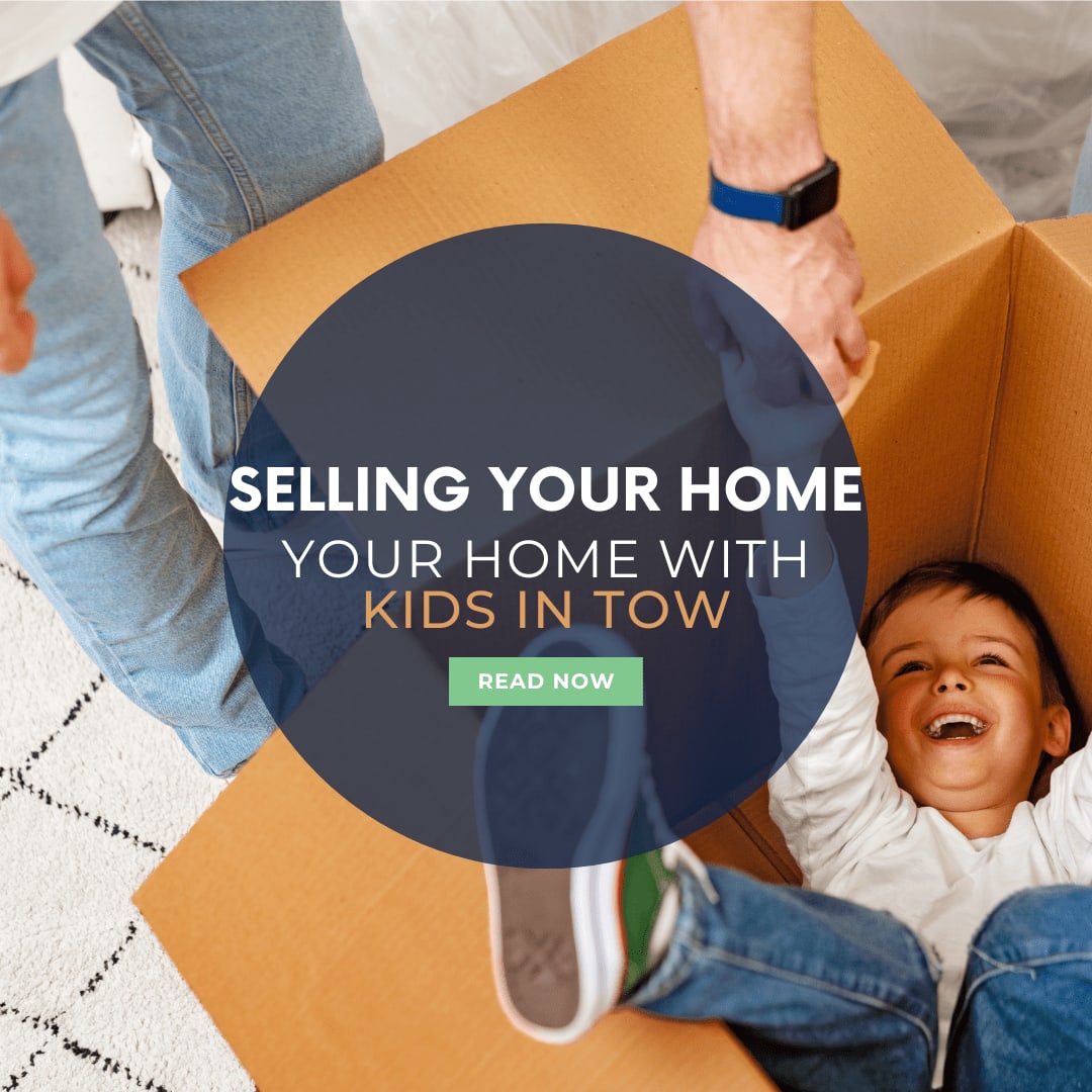 Selling Your Home with Kids in Tow