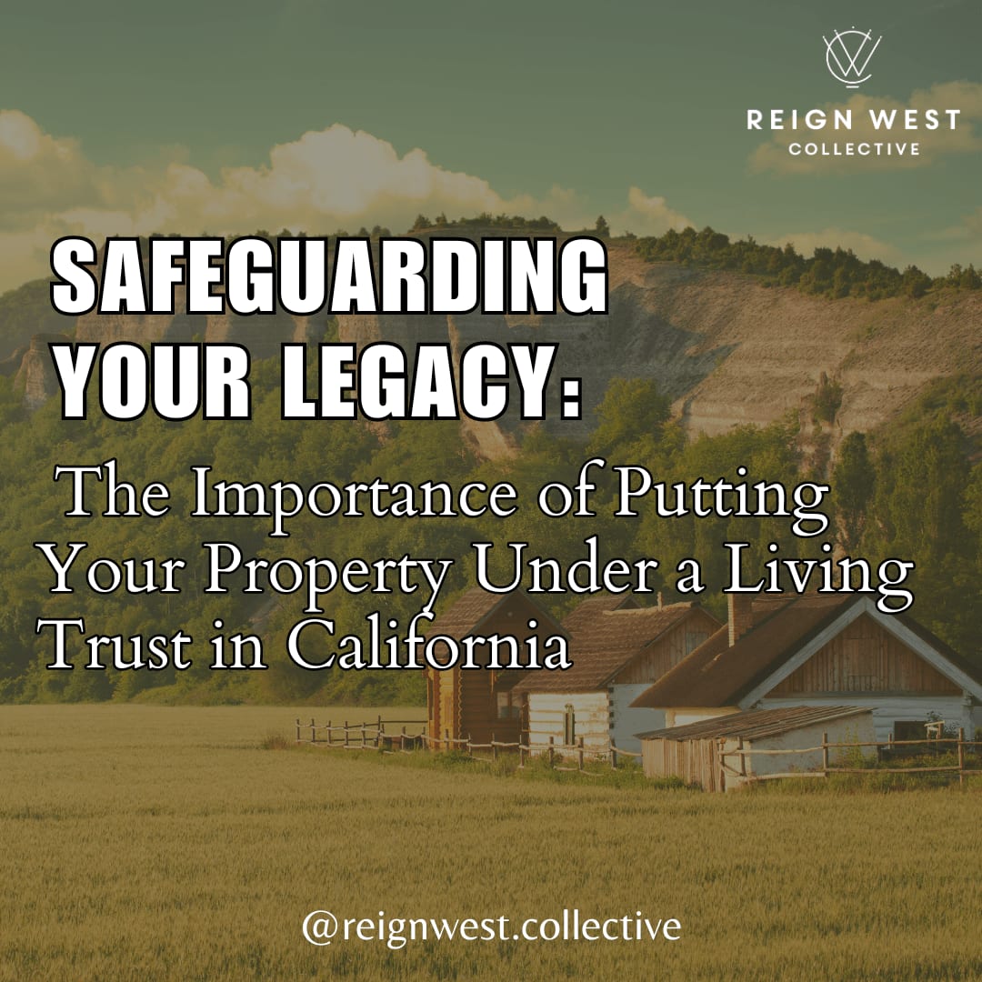 Safeguarding Your Legacy: The Importance of Putting Your Property Under ...