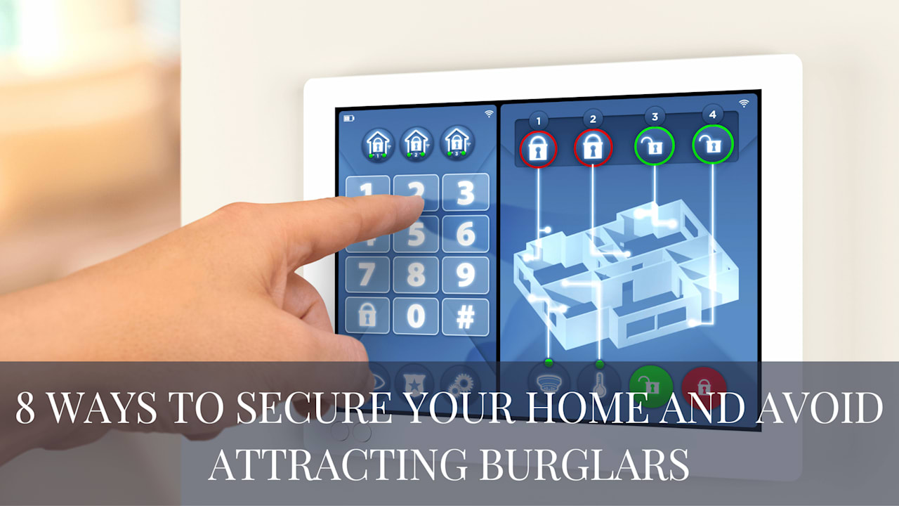 8 Ways to Secure Your Home & Avoid Attracting Burglars | Blog