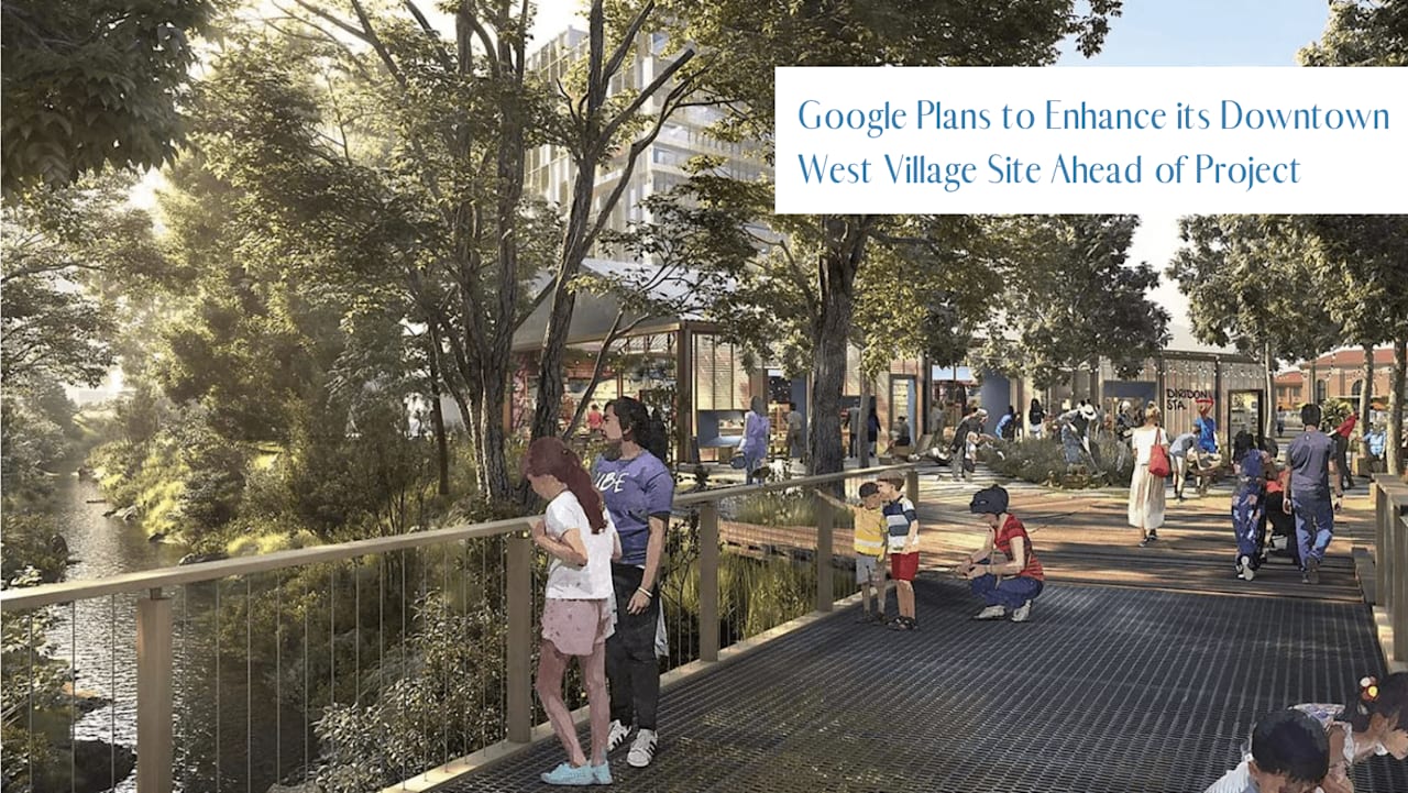 Google Plans Series of Events in San Jose to Enhance its Downtown West ...