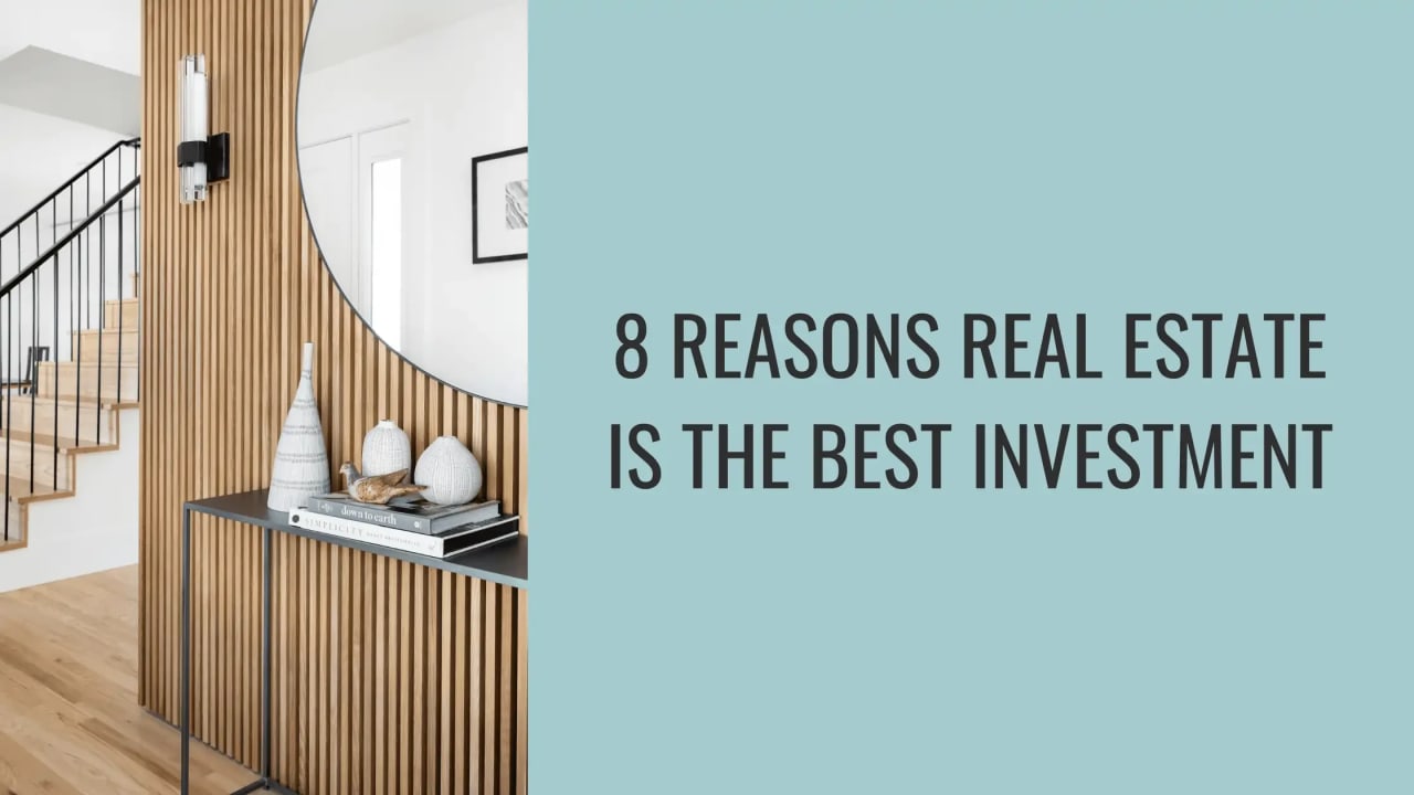 8 Reasons Why Real Estate is the Best Investment - Avant One Real Estate
