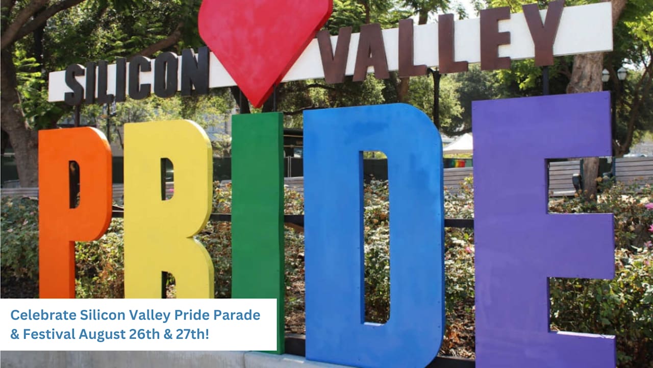 Celebrate Silicon Valley Pride Parade & Festival August 26th & 27th!