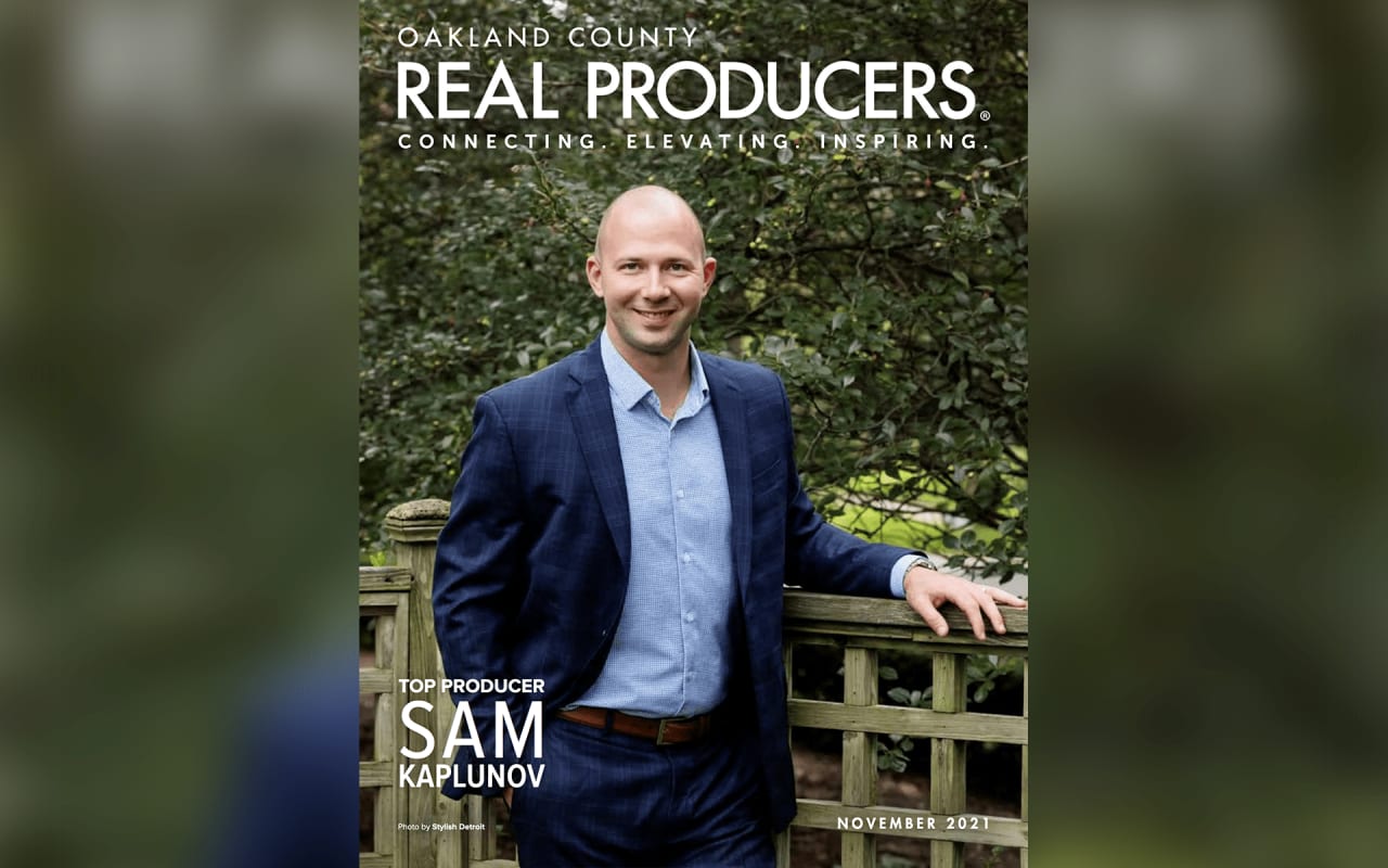 Sam Kaplunov // Top Producer // Oakland County Real Producers