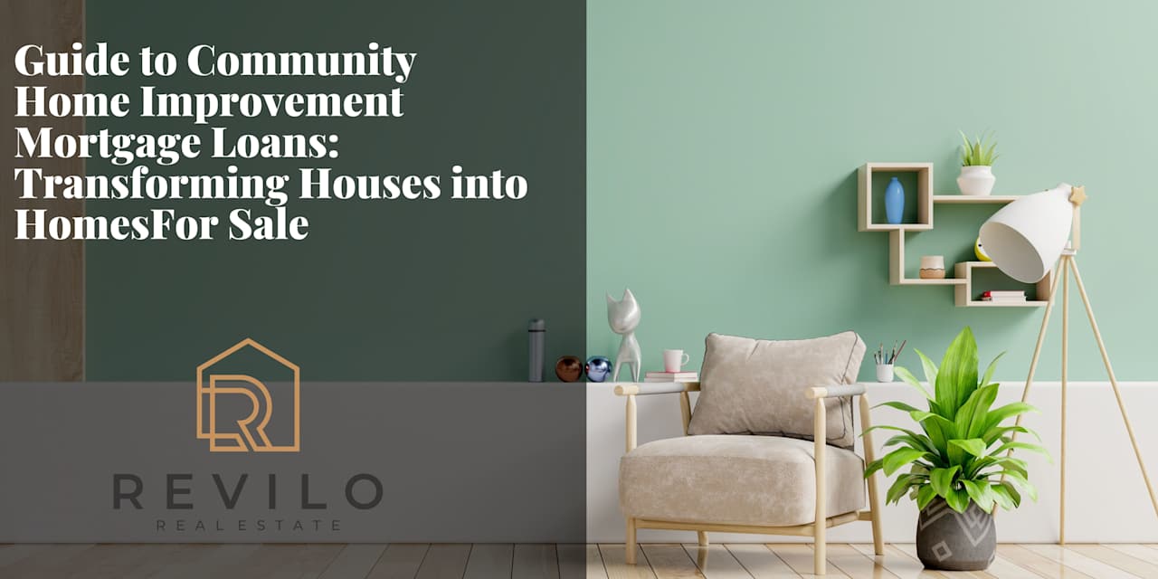 Guide to Community Home Improvement Mortgage Loans: Transforming Houses ...