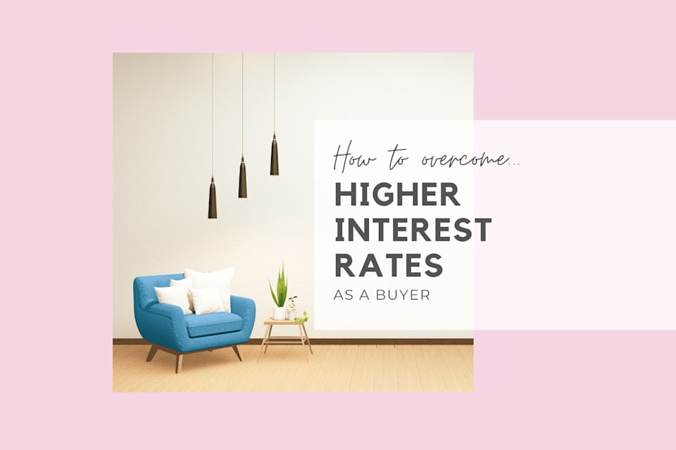 How To Overcome Higher Interest Rates As A Buyer | Amy Wease ...