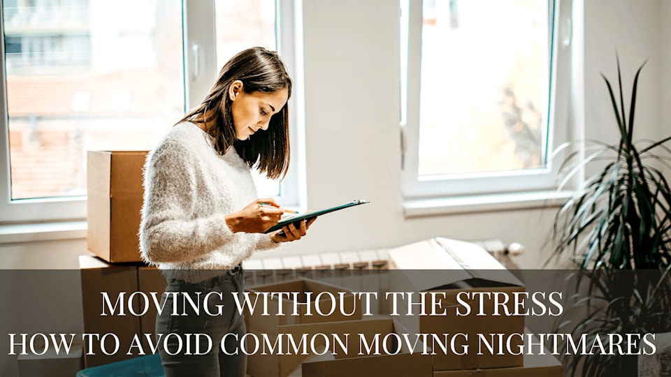 Moving Without the Stress: How to Avoid Common Moving Nightmares