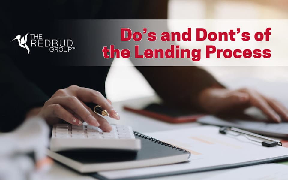 The Do’s and Don’ts of the Lending Process | Blog