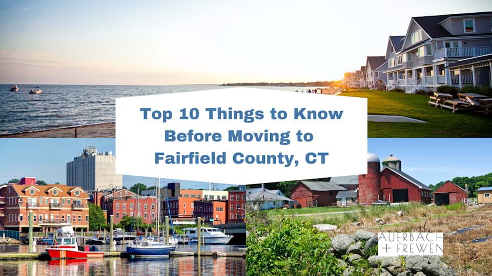 Moving to Fairfield County, CT-Auerbach+Frewen Team | Fairfield Real ...