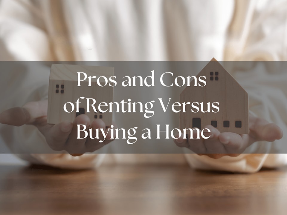 Pros and Cons of Renting Versus Buying a Home | Guillean Arradaza | Kinetic Real Estate