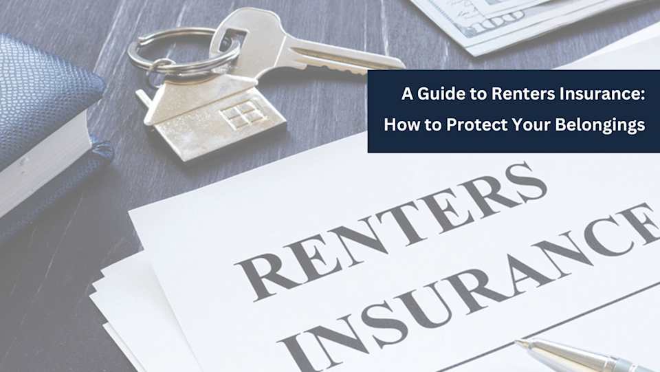 A Guide to Renters Insurance: How to Protect Your Belongings