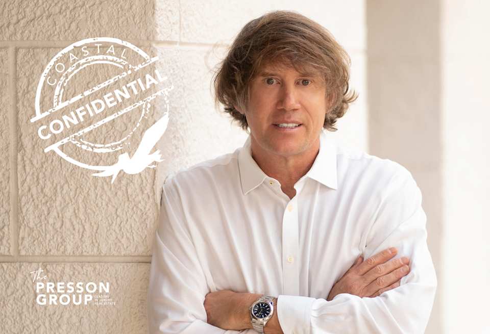 Coastal Confidential - The Presson Group | Steven Presson