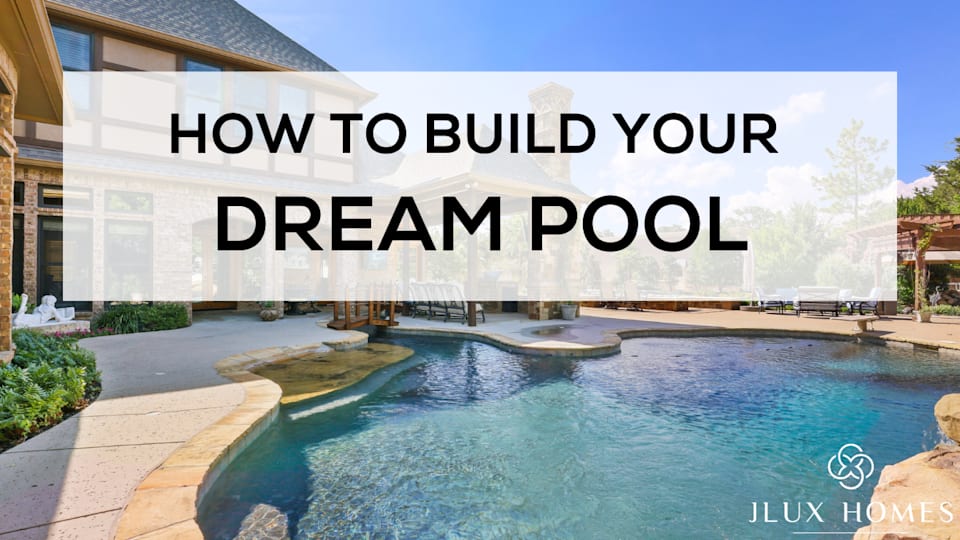 How to Build Your Dream Pool