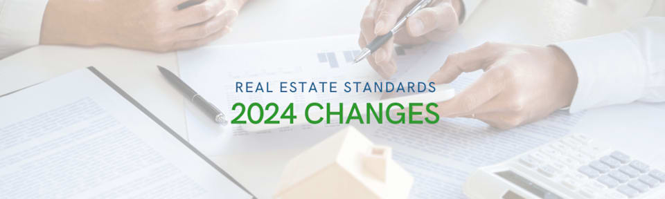 Real Estate Standards 2024 - Real Estate Changes | Destination Real Estate