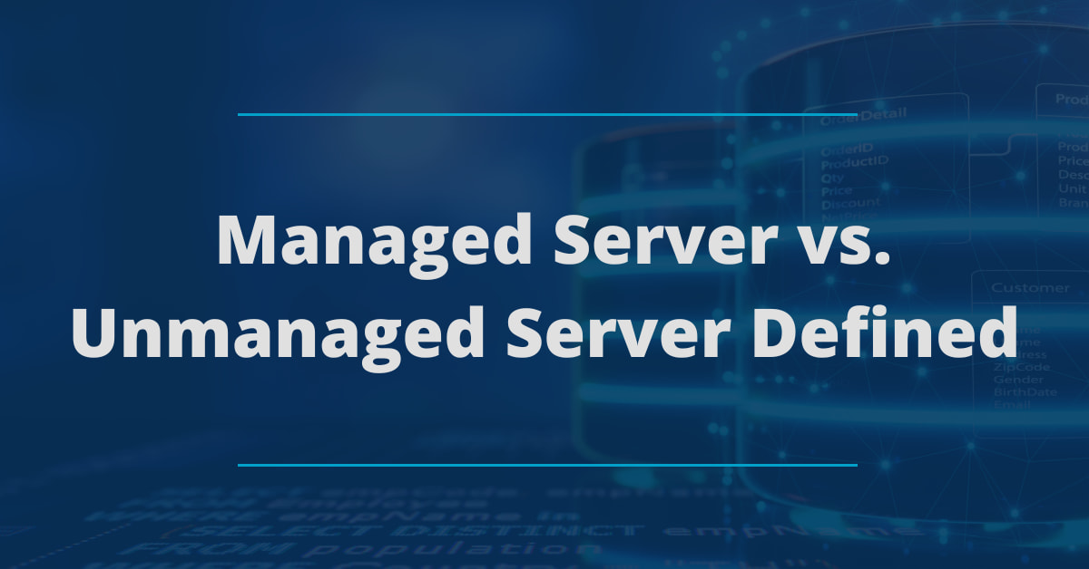 Managed Server vs. Unmanaged Server Defined | Liquid Web