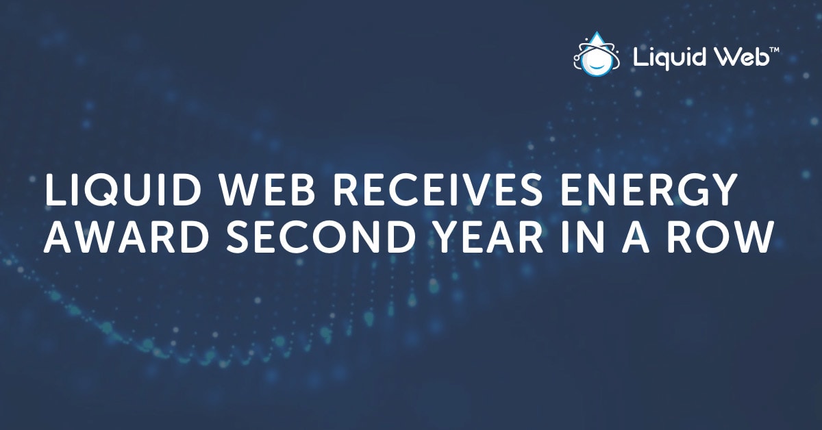 Liquid Web Awarded Million Kilowatt Hour Efficiency Partner For 2 Years