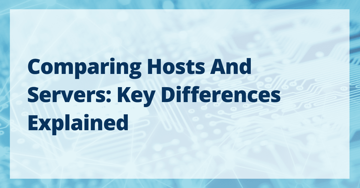 Key differences between hosts and servers | Liquid Web