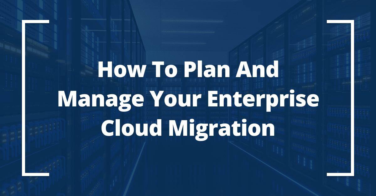Enterprise Cloud Migration: Planning & Execution | Liquid Web