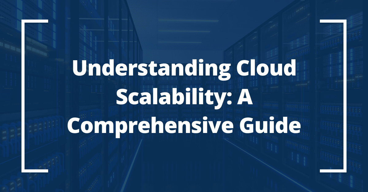 A comprehensive guide to scalable cloud computing | Liquid Web