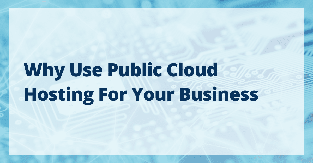 Public Cloud Hosting Uses and Advantages | Liquid Web