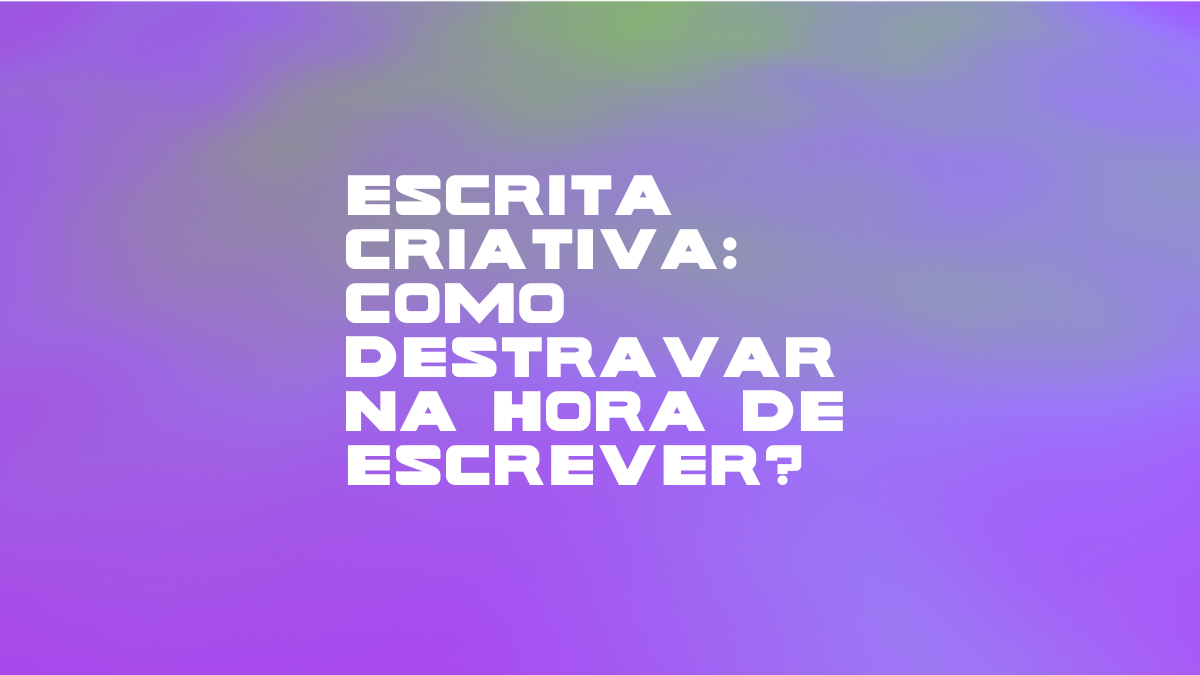 Escrita criativa: como destravar na hora de criar textos? - RD Station ...