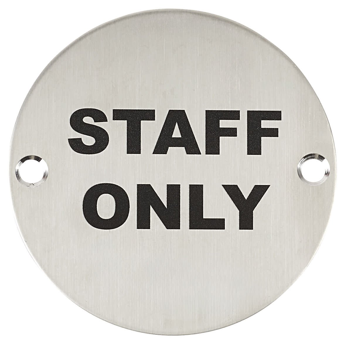 Staff Only Door Sign - 75mm Diameter - Satin Stainless Steel ...