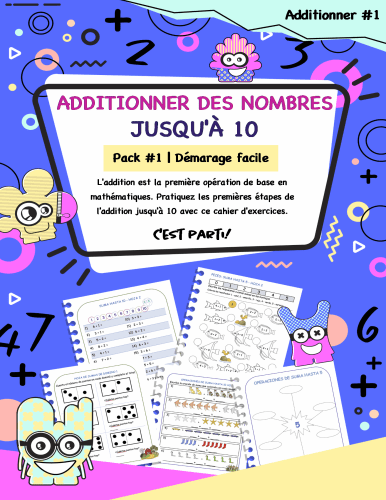 Additionner des nombres jusqu'à 10 - pack #1 | Cahier de travail | Math ...