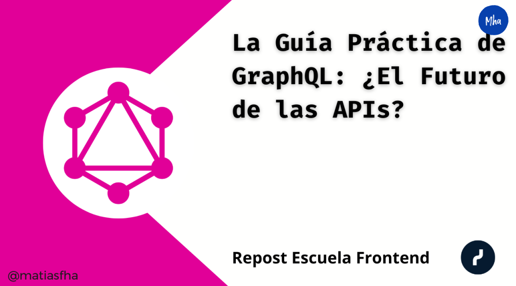 La Guía Práctica de GraphQL: ¿El Futuro de las APIs?