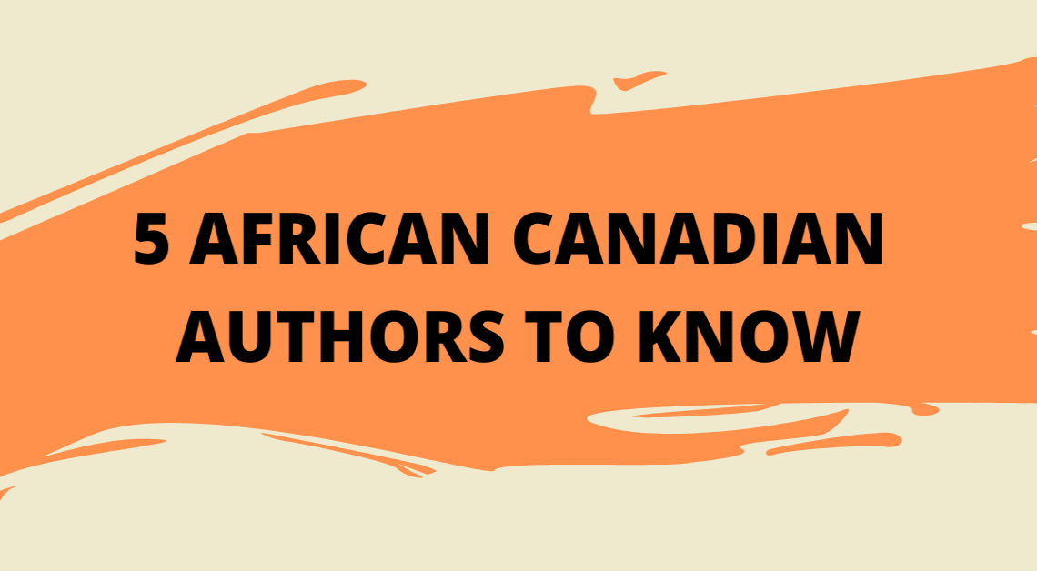 5 AFRICAN CANADIAN AUTHORS TO KNOW – Mawenzi House Publishers