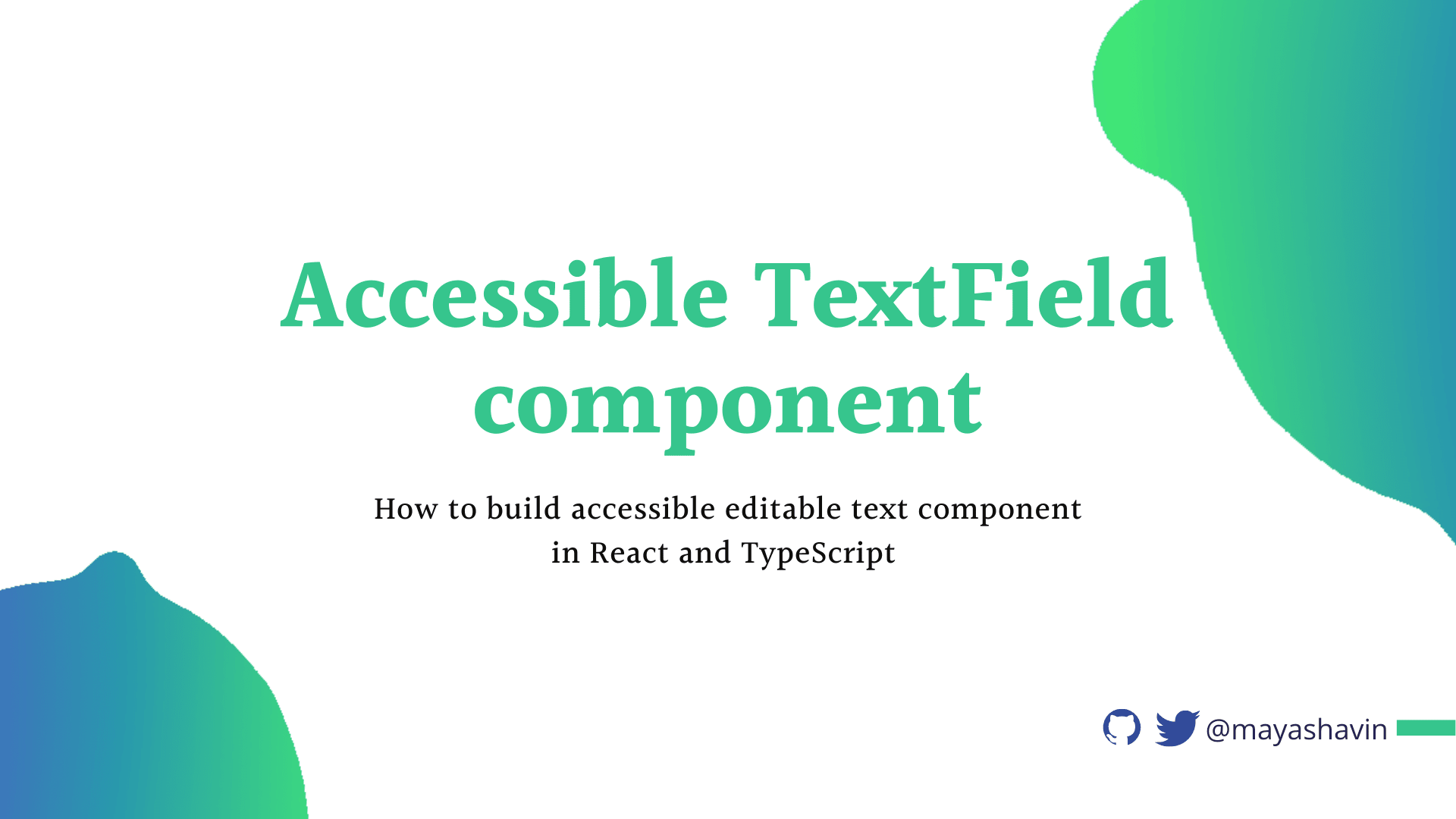 Build an accessible text field component with React Build an accessible text field component with React