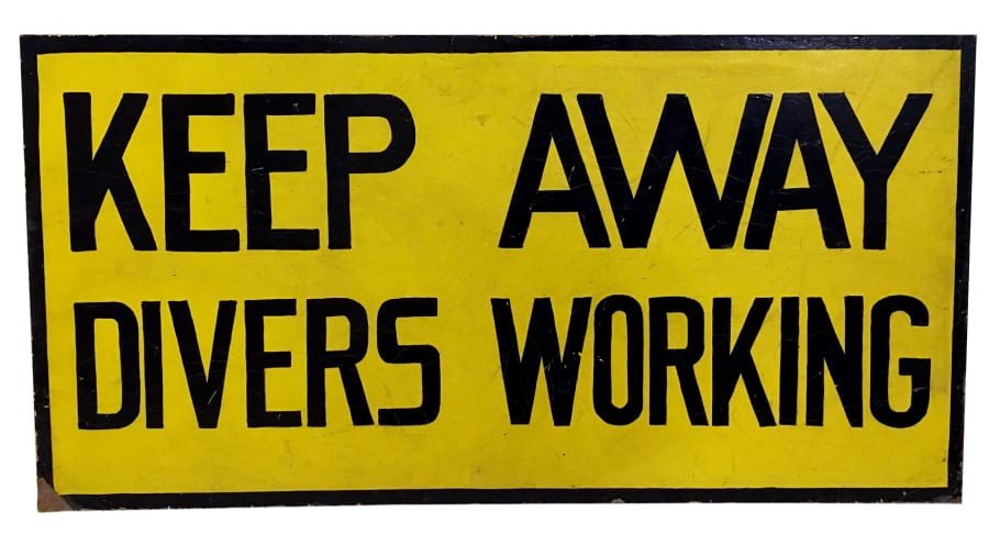 Keep Away Divers Working Ssw Wooden Sign 31x16 at Kissimmee 2017 as H48 ...