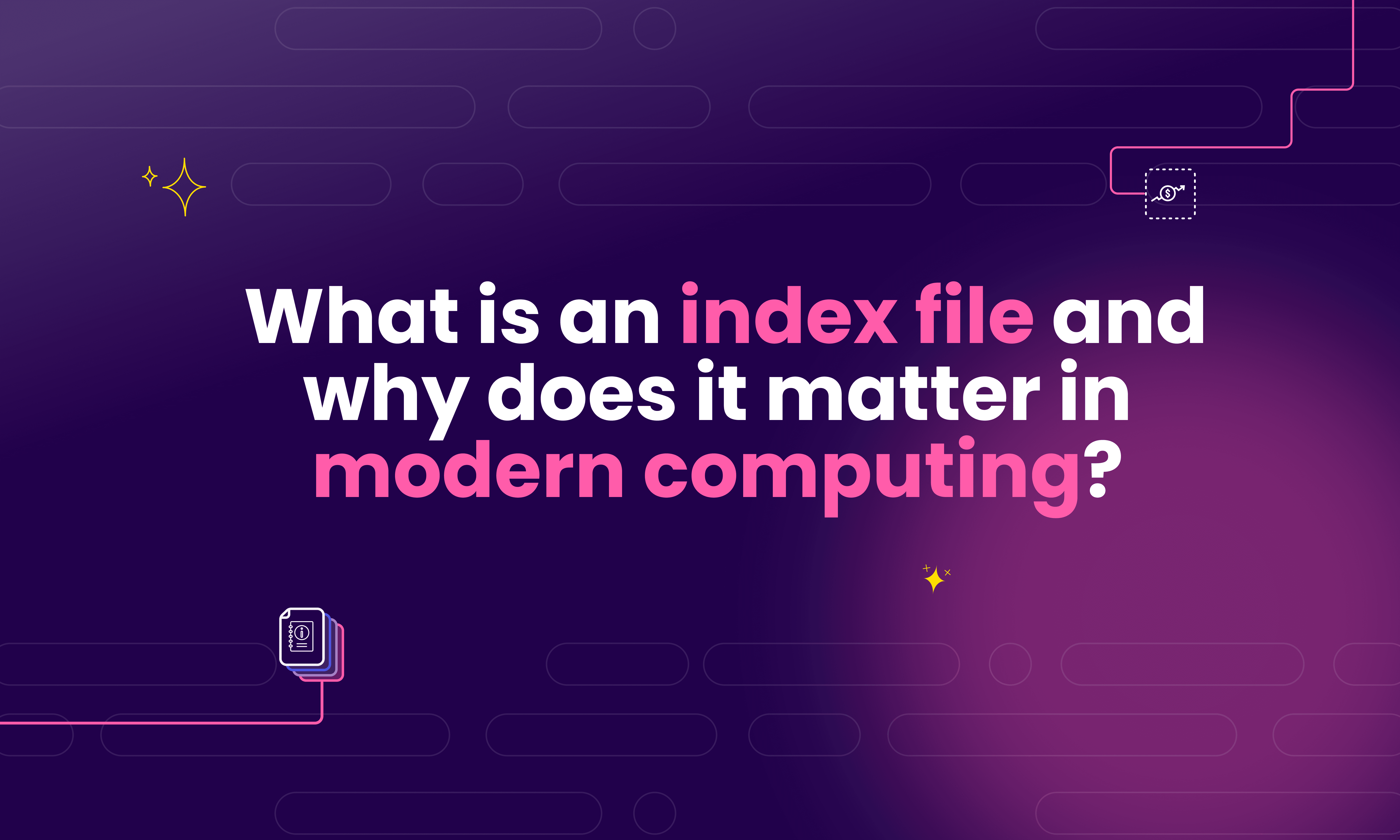 What is an index file and why does it matter in modern computing ...