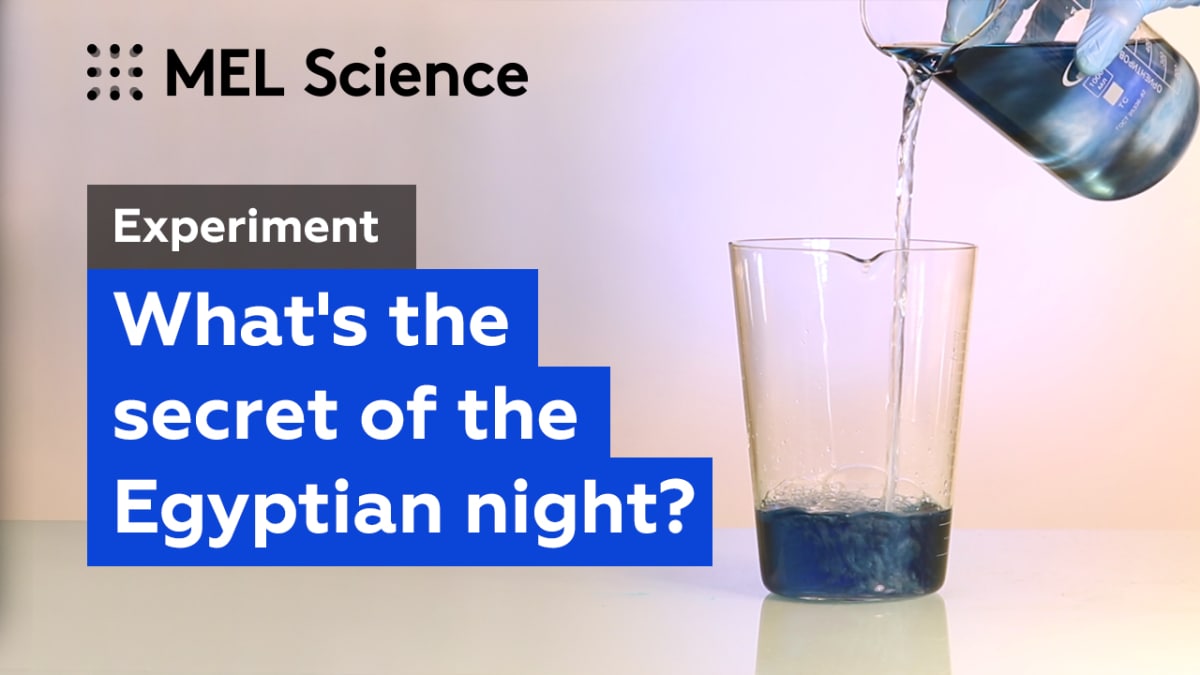 "Egyptian night" experiment | MEL Chemistry