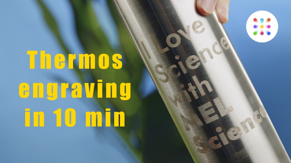 Thermos engraving in 10 min | MEL Chemistry