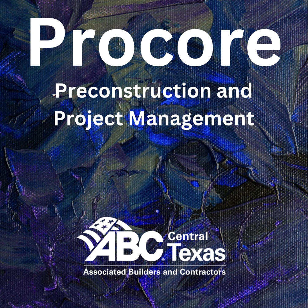 Procore - Preconstruction and Project Management - ABC Central Texas