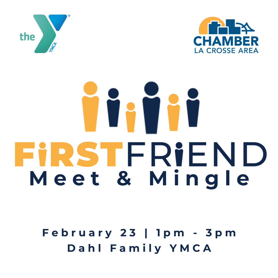 First Friend Newcomer Meet & Mingle - La Crosse Area Chamber of Commerce