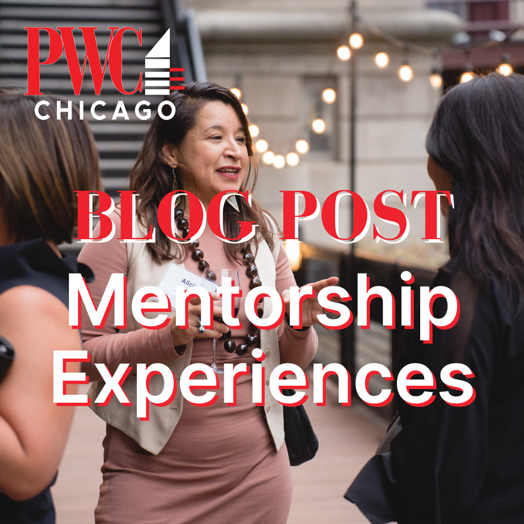 Inside the PWC Chicago Mentorship Experience - Professional Women in ...