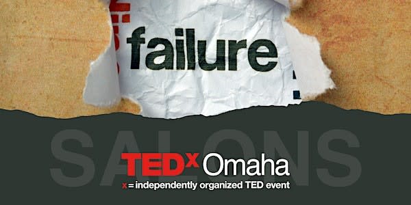 TedxOmaha Salon - Embracing Failure Member News - Greater Omaha Chamber