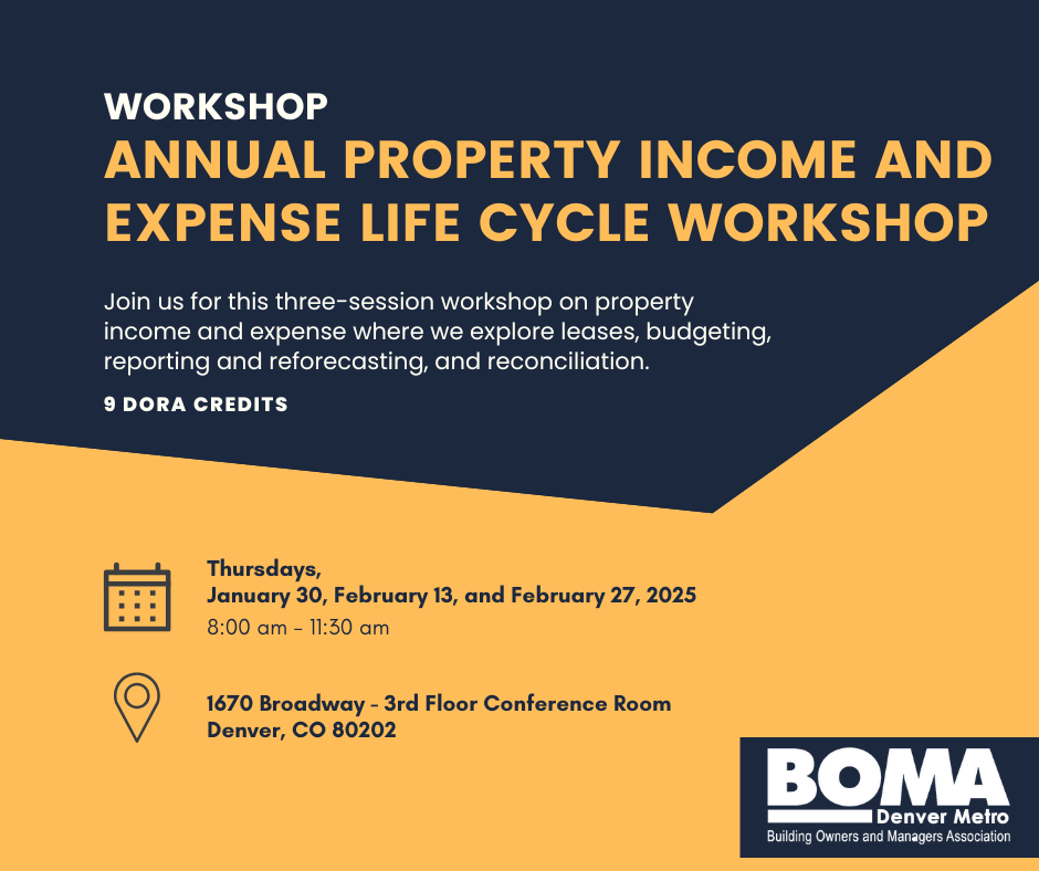 Annual Property Income and Expense Life Cycle Workshop - Denver Metro BOMA