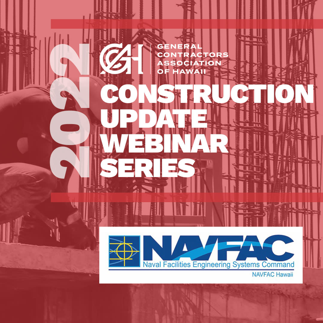 GCA Construction Update Webinar Series 2022 - NAVFAC HAWAII - default - General Contractors ...