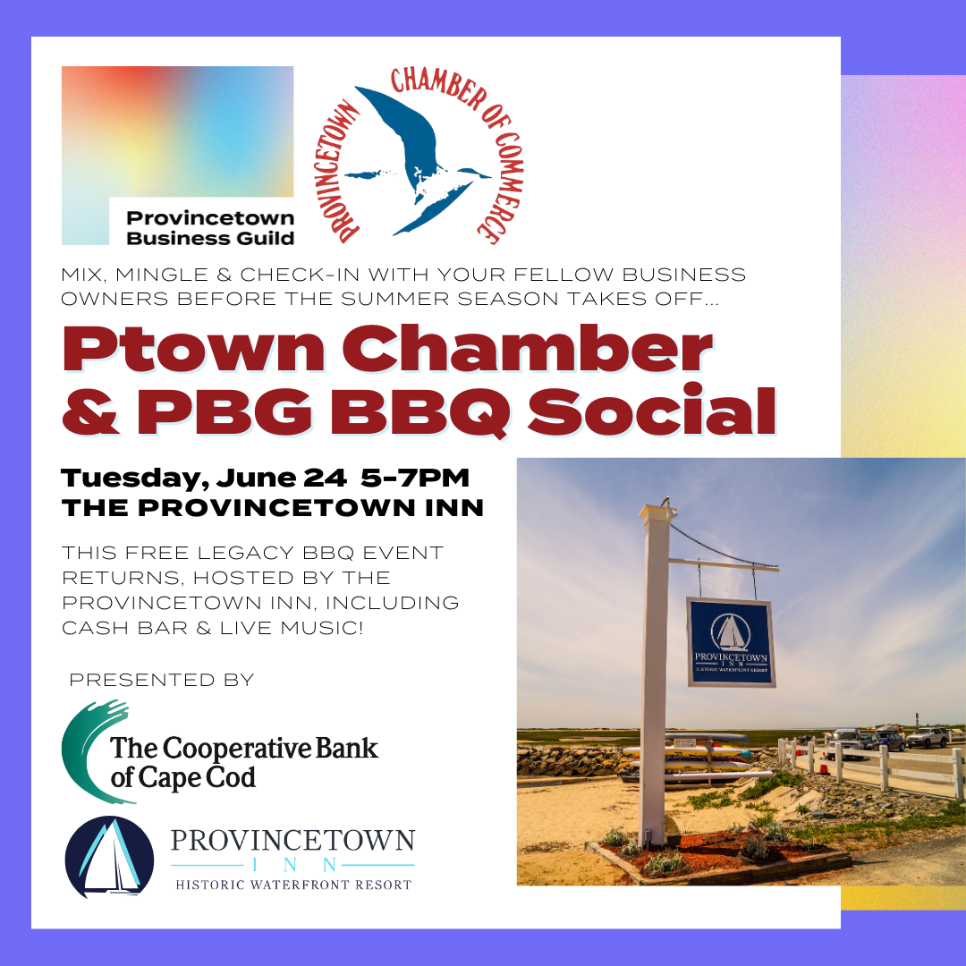PBG + Ptown Chamber Pre-Season Member BBQ - Provincetown Business Guild ...