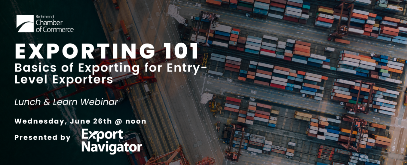 Lunch & Learn Webinar: Exporting 101 - Basics of Exporting for Entry-Level Exporters - Richmond ...