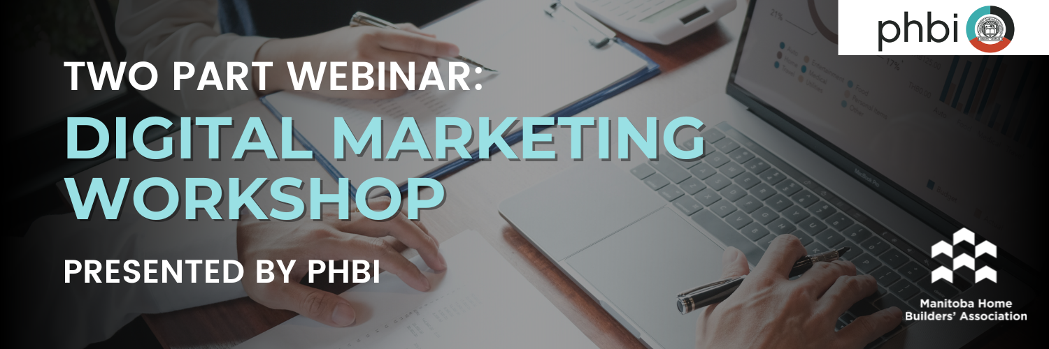 Digital Marketing Workshop (Webinar) - Presented by PHBI - Manitoba ...