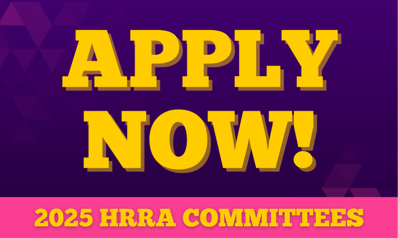 Shine as a leader. 2025 HRRA Committee applications are open now ...